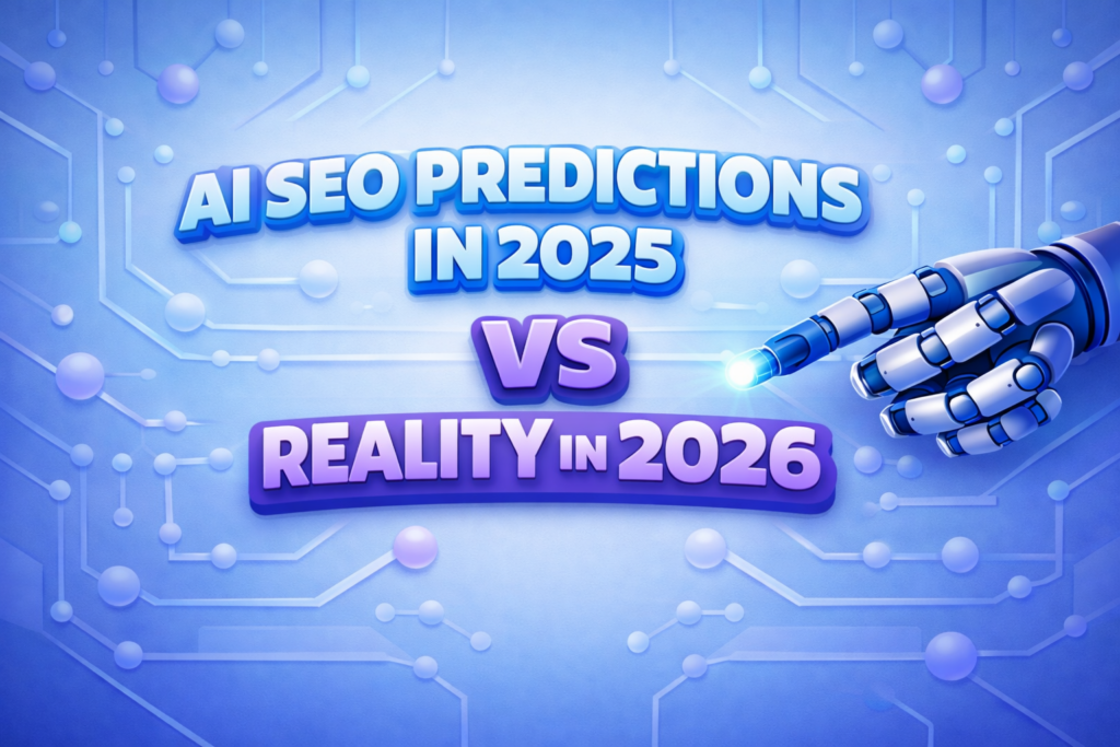 AI SEO Predictions Last Year vs What Actually Happened